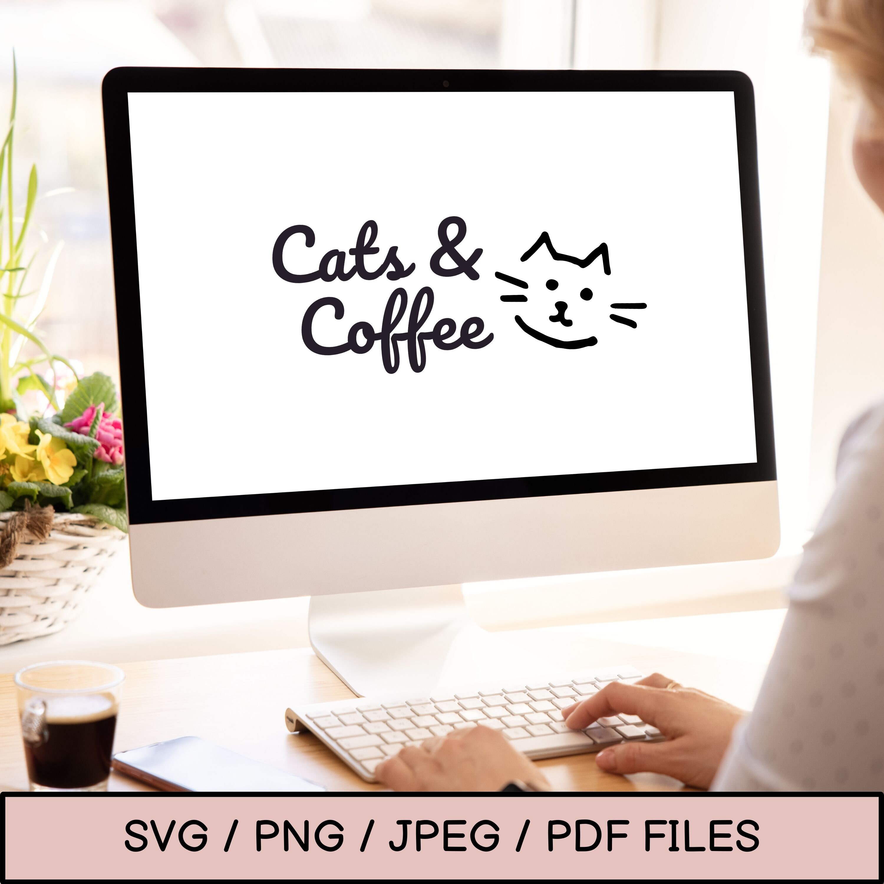 Cats and Coffee SVG PNG, Cat Lover Svg, Coffee Lover Svg, Cat Mom Clip ...