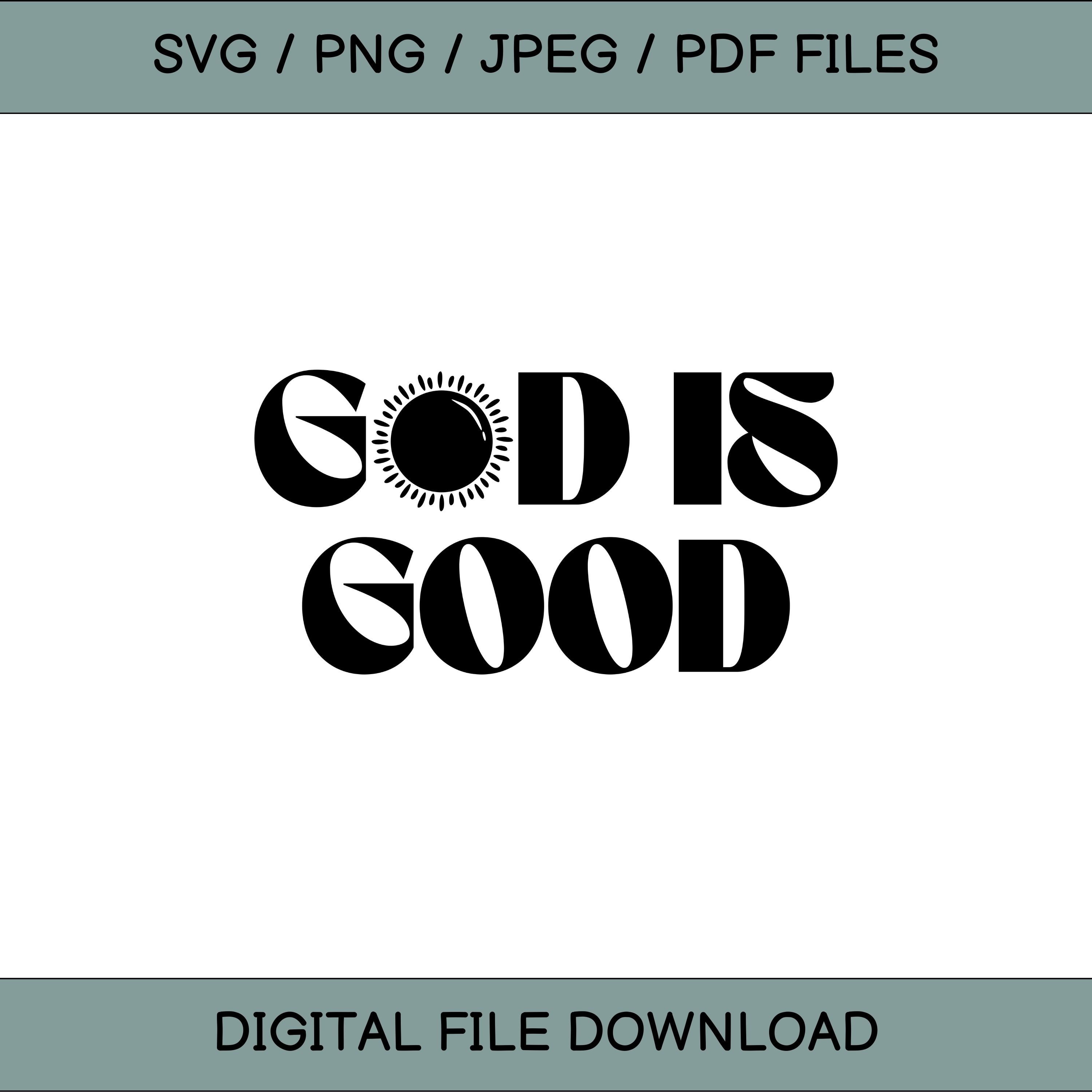 God is Good SVG PNG Christian Svg Png Jesus Svg Bible - Etsy