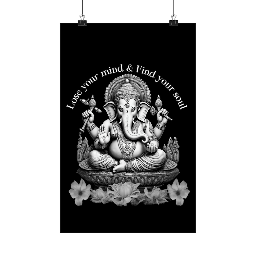 Lord Ganesh Ganesha Lose Your Mind and Find Your Soul Matte Vertical ...