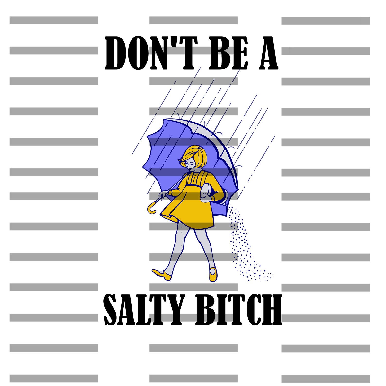 Don't Be A Salty Bitch Digital Cut File SVG Morton Salt - Etsy