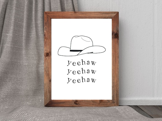 Cowboy Hat Yeehaw Western Rodeo Quote Print Wall Art Poster - Etsy