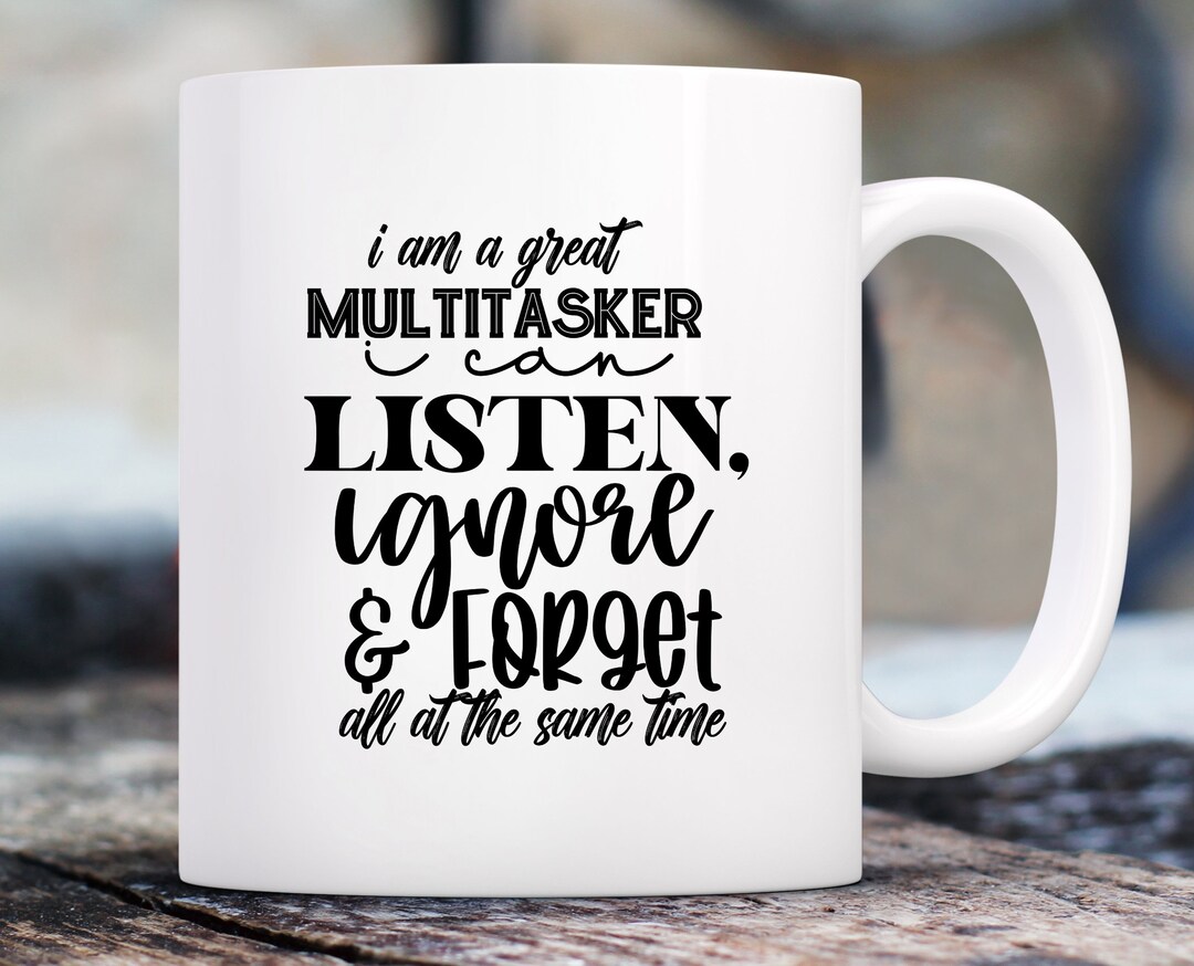 I Am A Great Multitasker Coffee Mug, Funny, Humor, Cartoon, Gift for ...