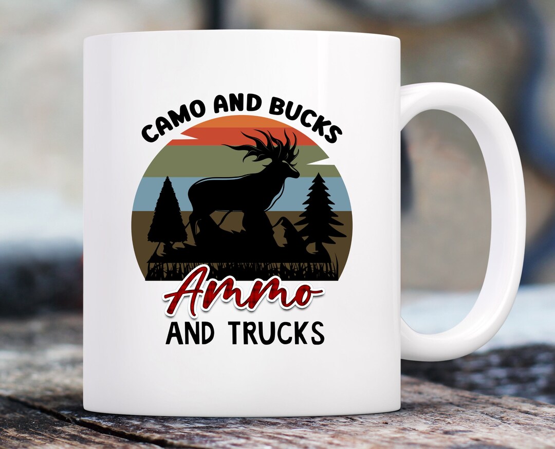 Camo and Bucks Ammo and Trucks Coffee Mug, Funny, Humor, Cartoon, Gift ...