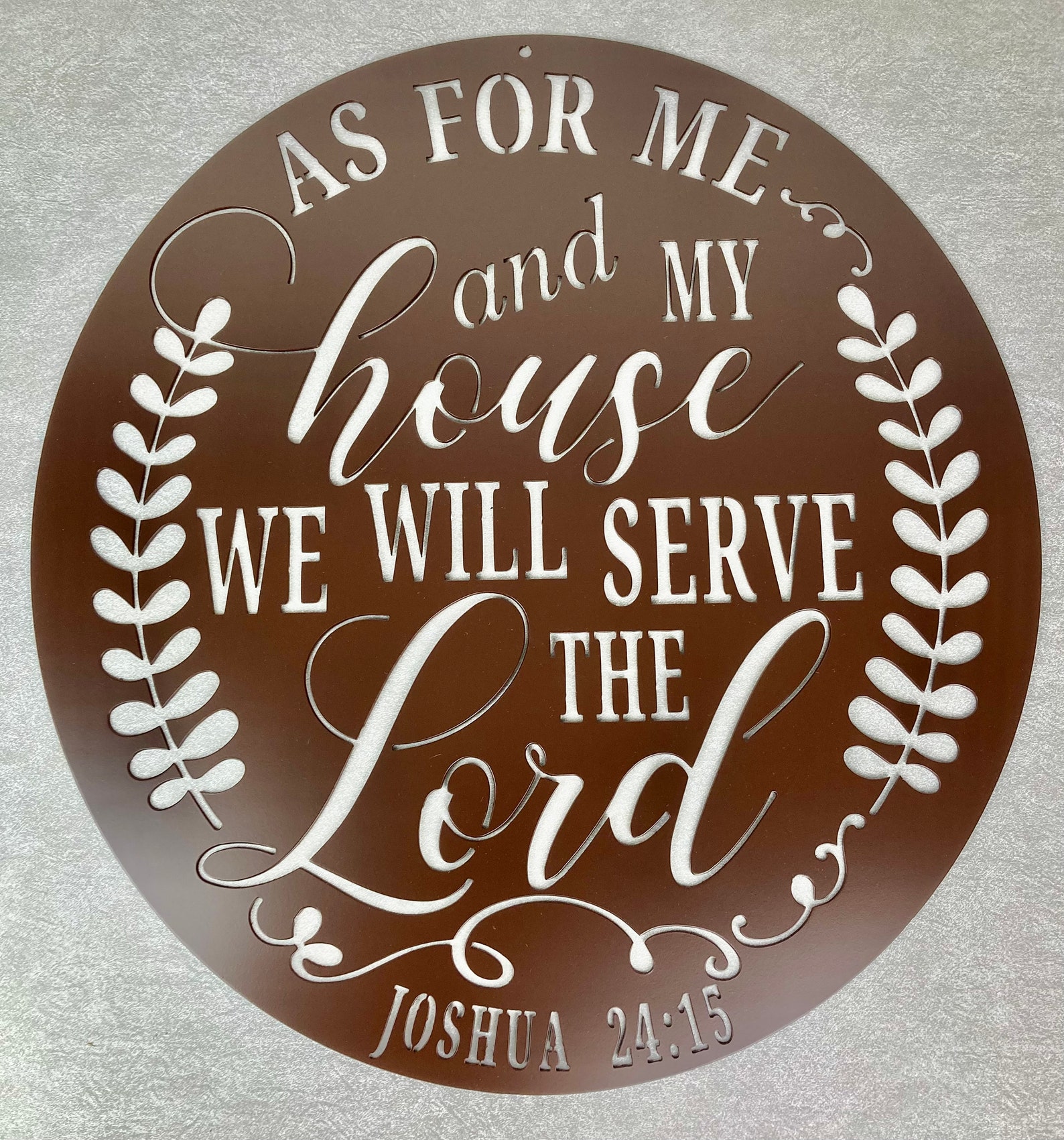 As for Me and My House We Will Serve the Lord Joshua 24:15 Metal Sign ...
