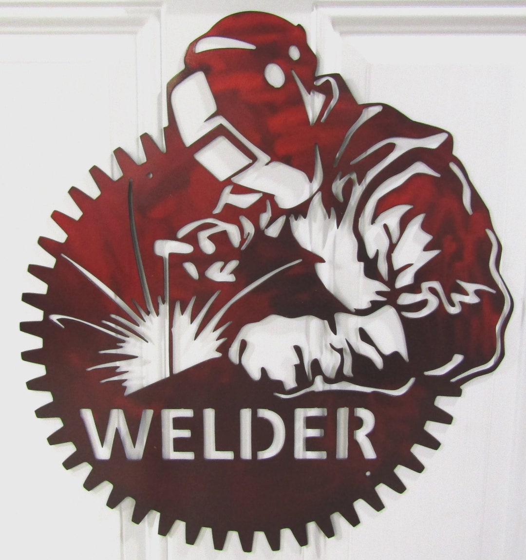 Welder - Welding - Metal Sign - Handmade - Plasma Cut - Hand Finished ...