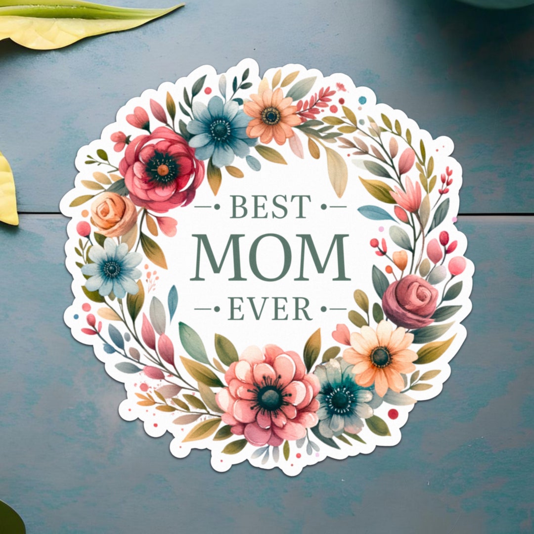 Best Mom Ever Sticker: Floral Watercolor Design - Etsy