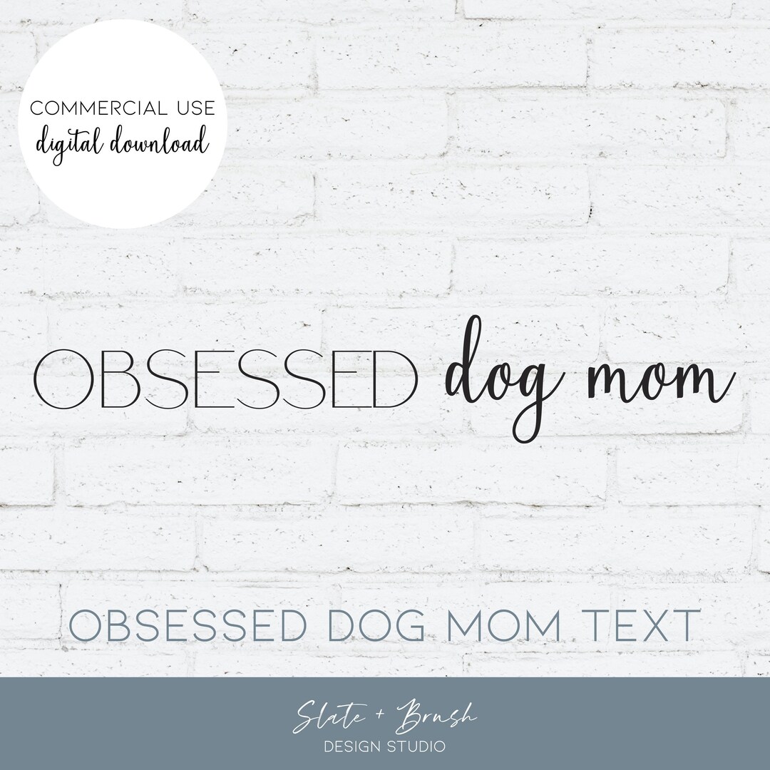 Obsessed Dog Mom Digital Download - Dog Mom Art Instant Download - Dog ...
