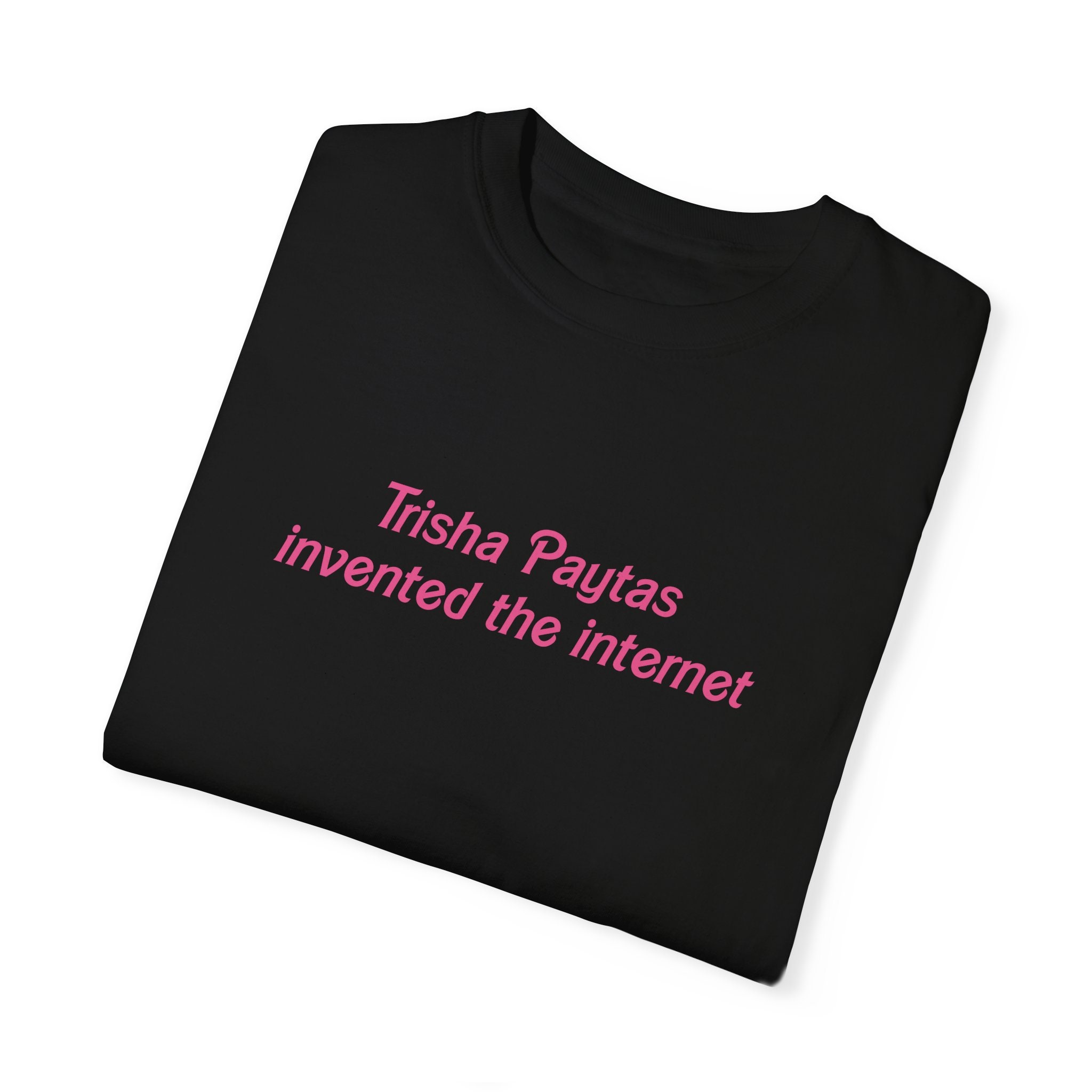 Trisha Paytas Invented the Internet Tshirt - Etsy