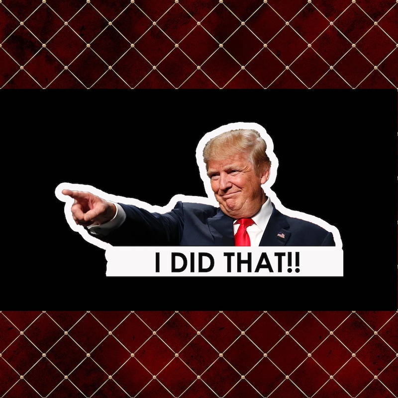 Trump "i Did That" Stickers - Etsy