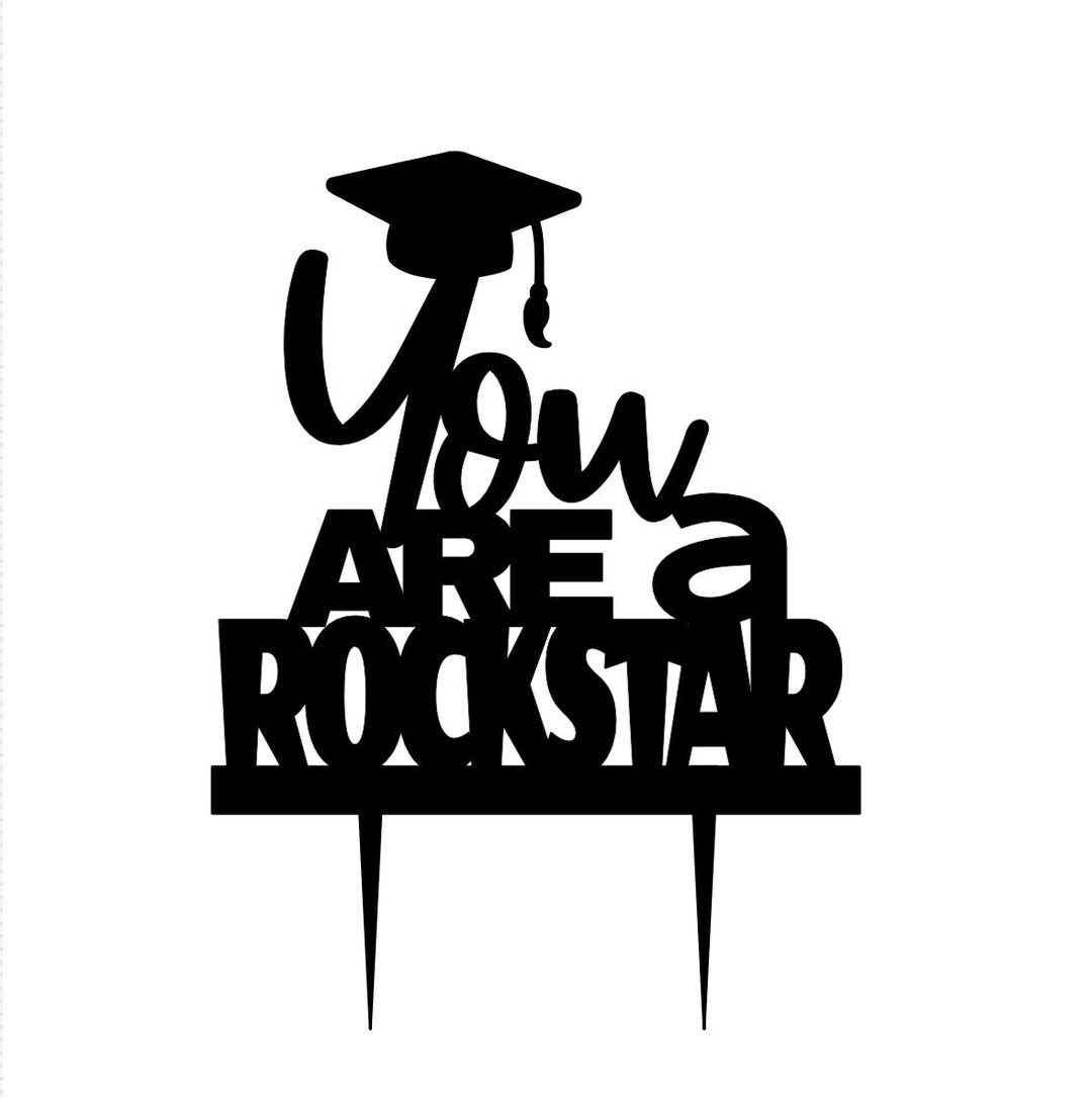 High School Graduation Cake Topper: You Are A Rockstar - Etsy