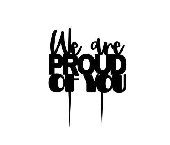 Proud Cake Topper We Are Proud of You Cake Topper Proud | Etsy