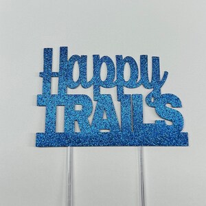 Happy Trails Cake Topper, Retirement Cake Topper, Out of Office Cake ...