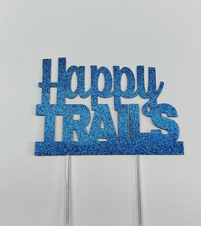 Happy Trails Cake Topper, Retirement Cake Topper, Out of Office Cake ...