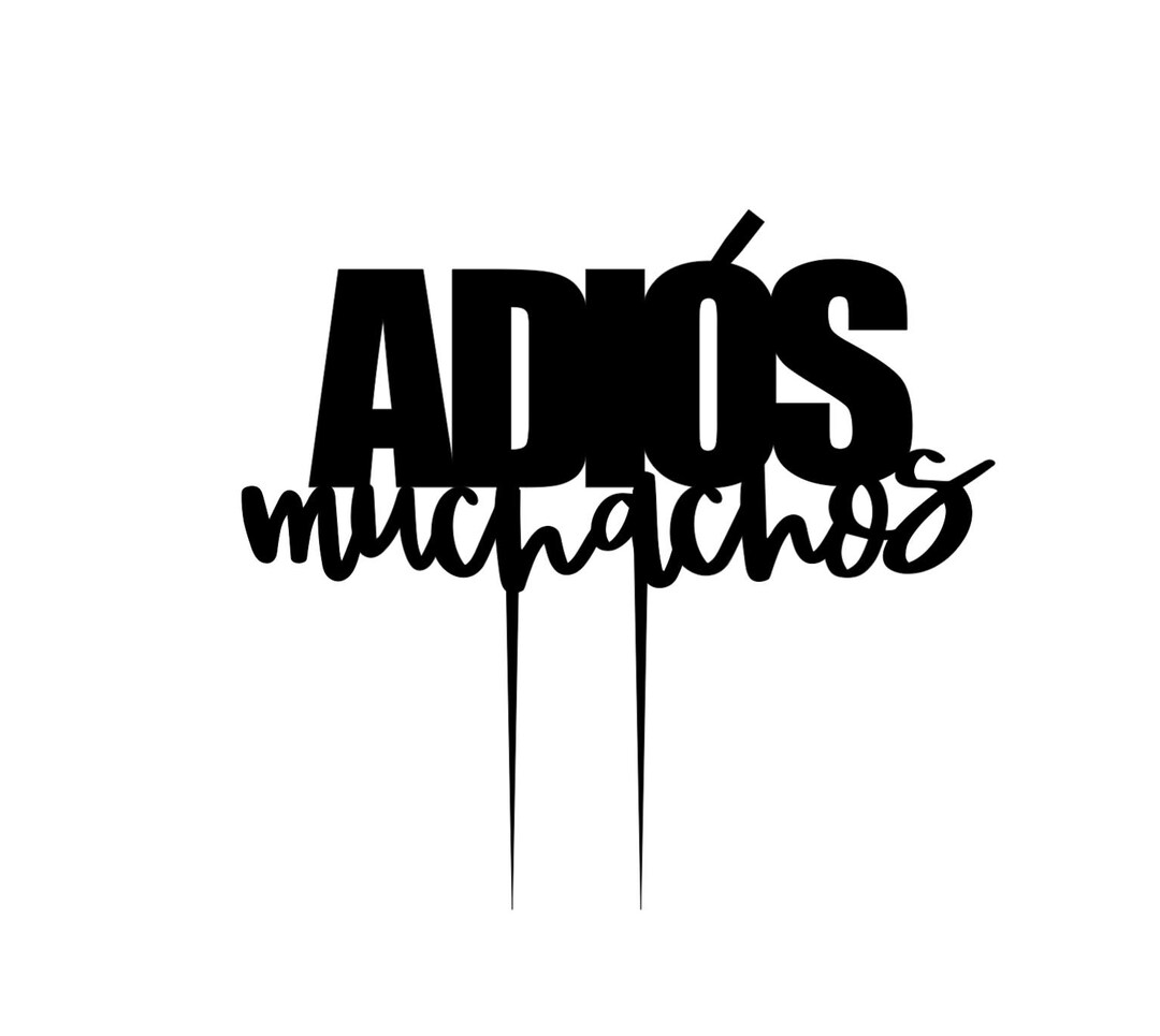 Adios Cake Topper, Adios Muchachos Cake Topper, Goodbye Cake Topper ...