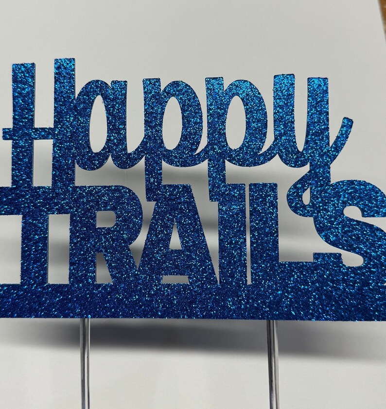 Happy Trails Cake Topper, Retirement Cake Topper, Out of Office Cake ...