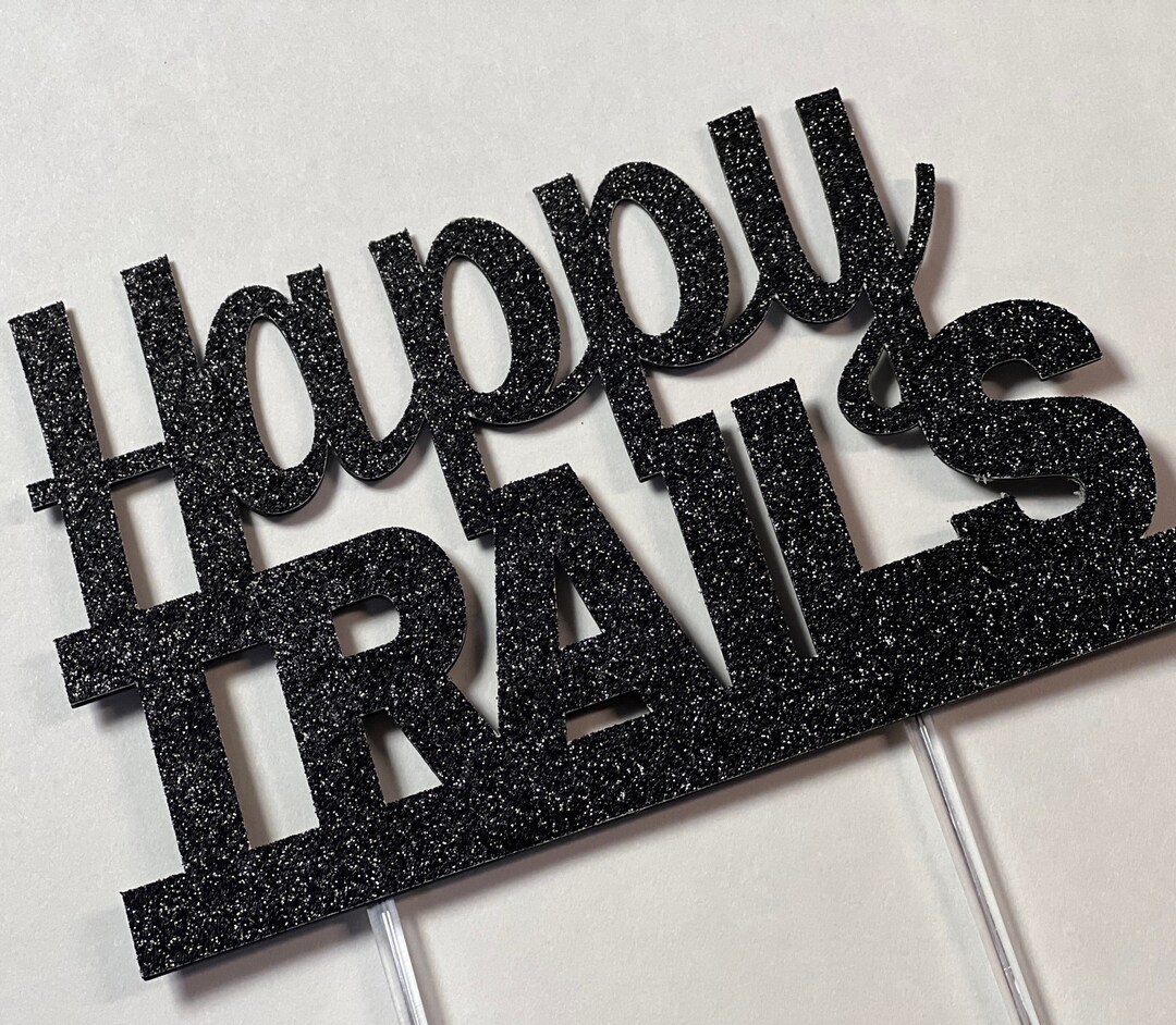 Happy Trails Cake Topper Retirement Cake Topper Out of - Etsy
