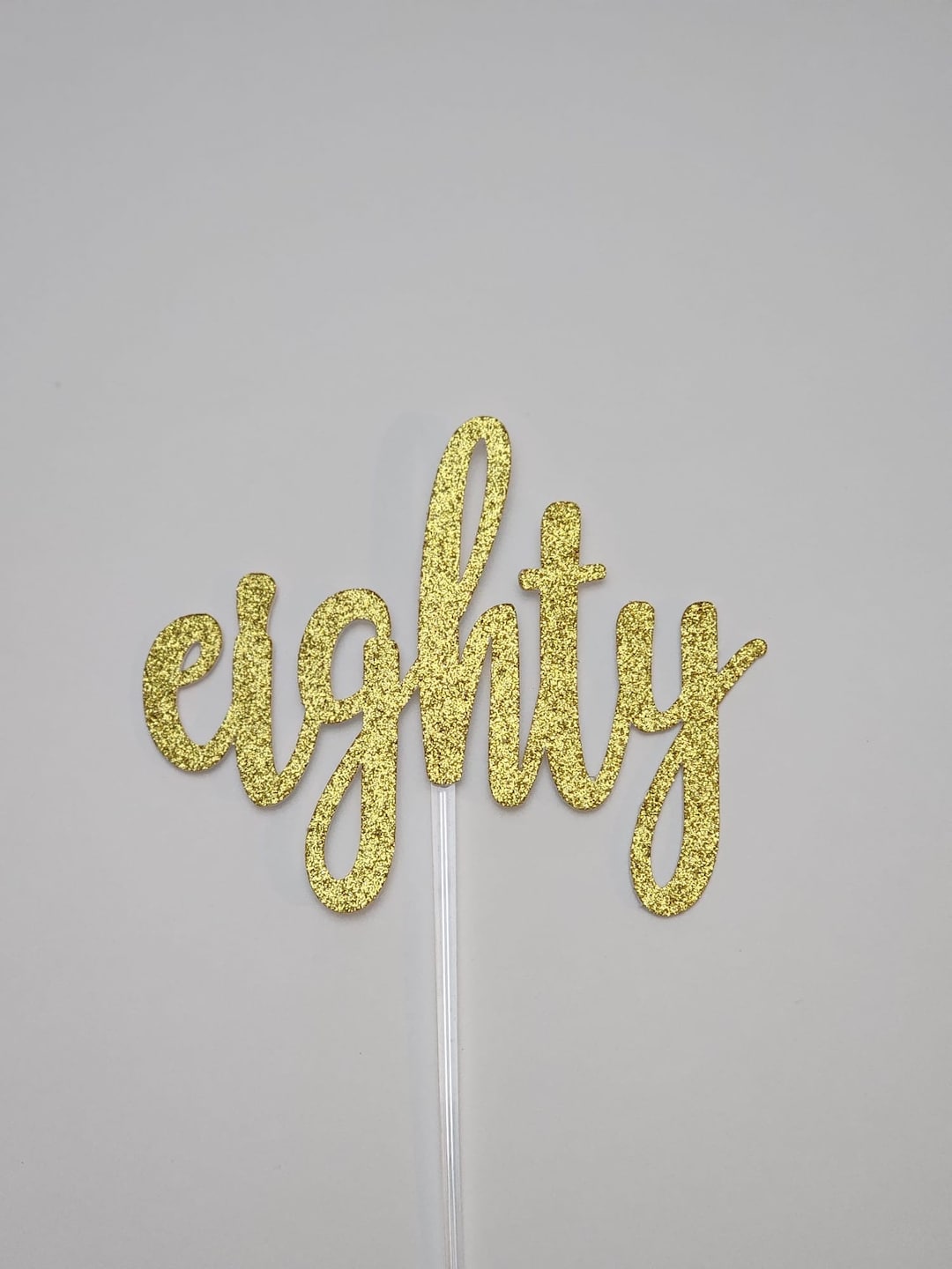 Eighty Cake Topper , 80 Cake Topper, 80th Birthday Cake Topper, Im ...