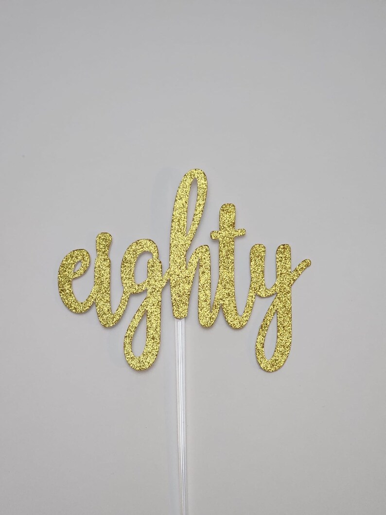 Eighty Cake Topper , 80 Cake Topper, 80th Birthday Cake Topper, Im ...