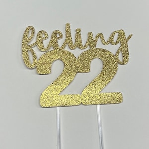 Feeling 22 Cake Topper, 22nd Birthday Cake Topper, Custom Cake Topper ...