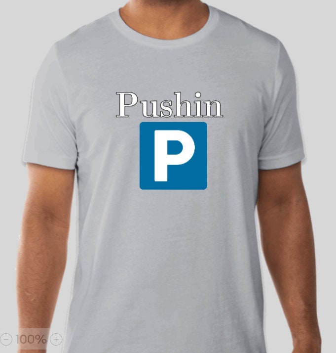 Pushin P T Shirt | Etsy