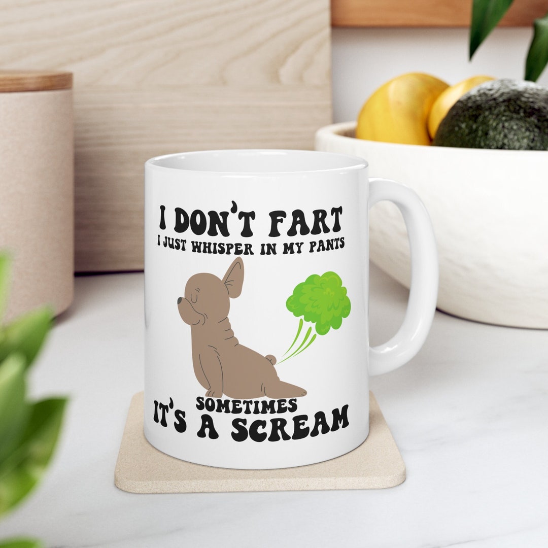 Hilarious Dog Farting Ceramic 11 Oz Mug | I Don't Fart Funny Gift for ...
