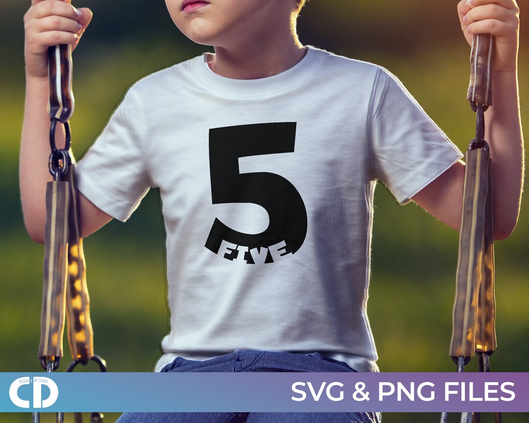 Fifth Birthday, Five Year Old Shirt SVG PNG, Number Five, Silhouette ...