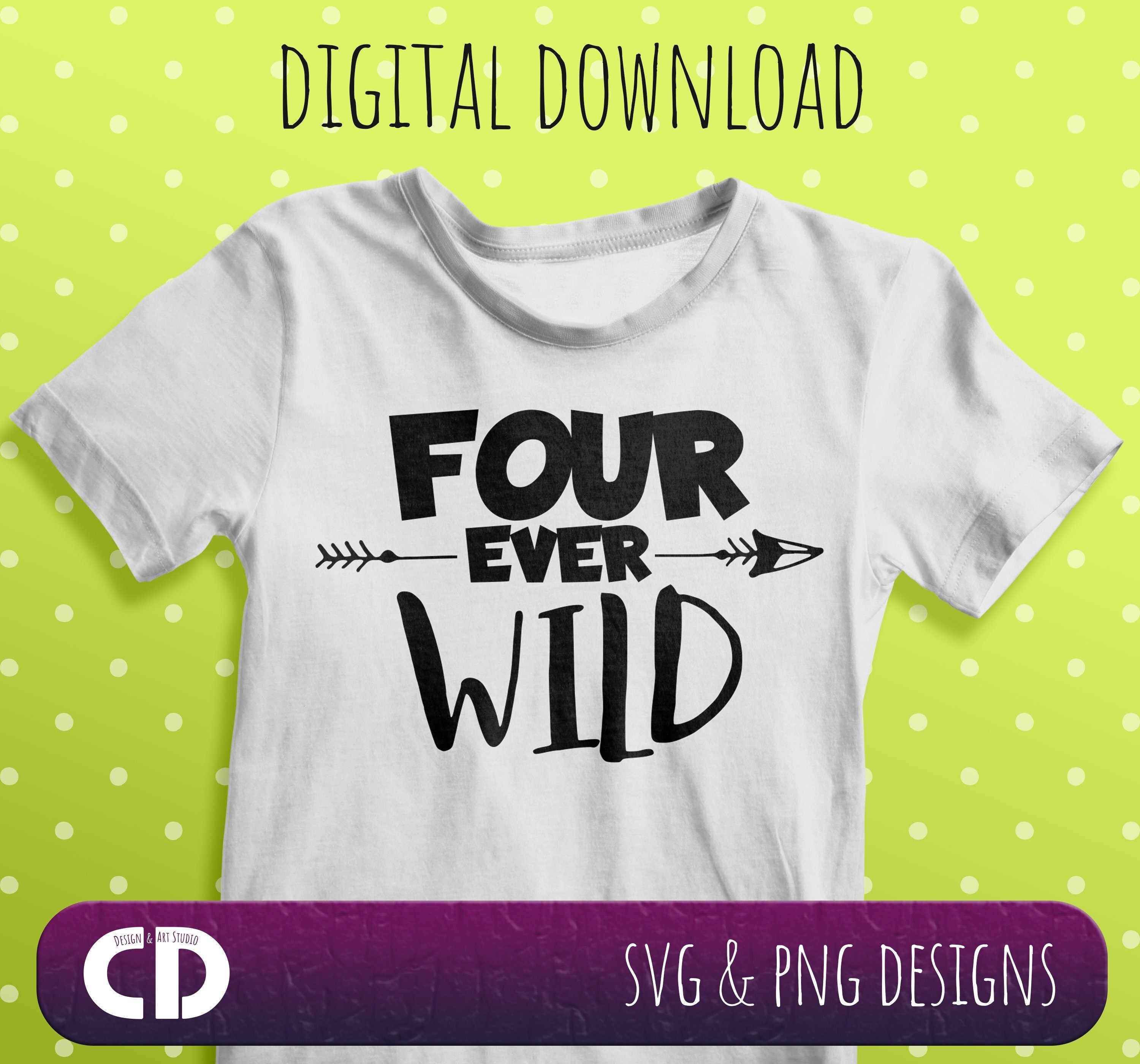 Four Ever Wild! SVG, Girl's Birthday SVG, Boy's Birthday Svg, Child's ...