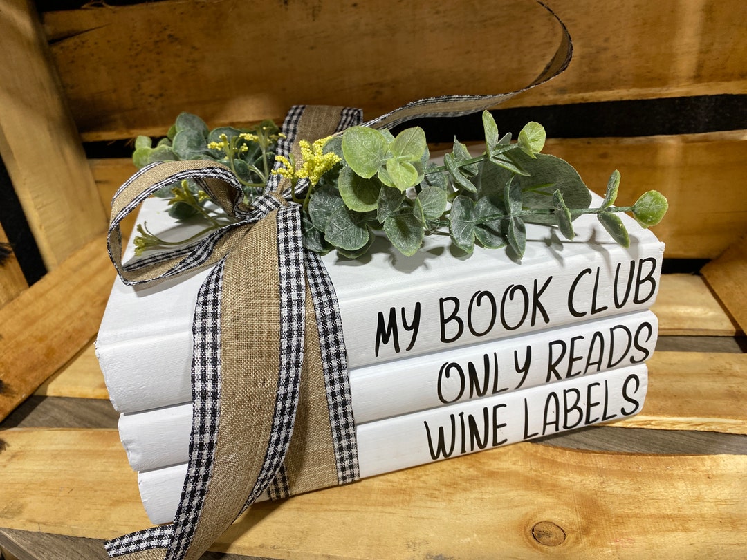 Farmhouse Book Stack / Book Stack / My Book Club Only Reads Wine Labels ...