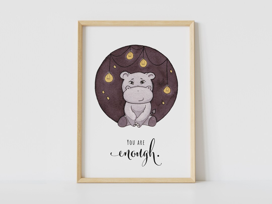 Hippo Art Print With Motivational Quote: you Are Enough Kids ...