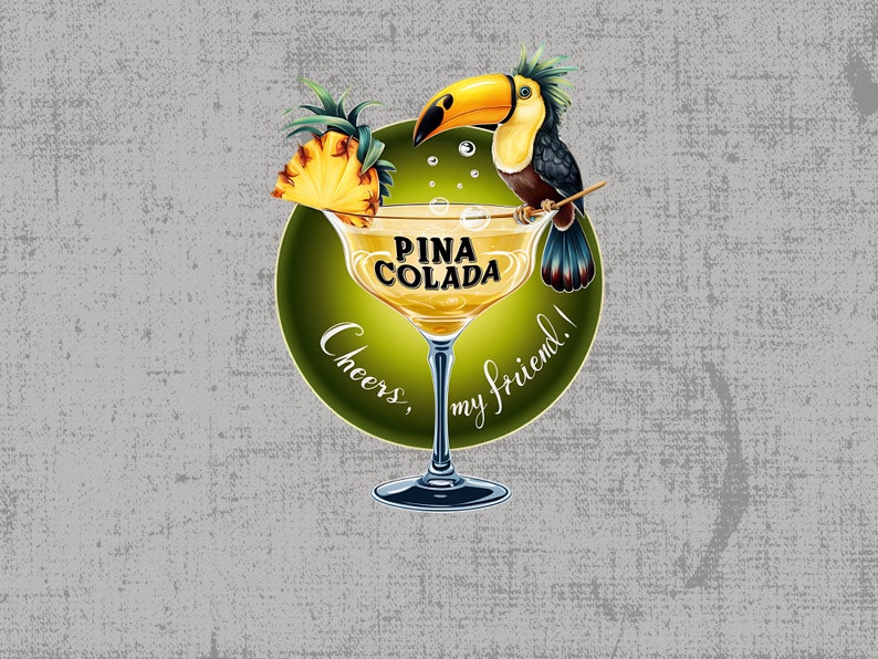 Tropical Pina Colada Design, Cheers My Friend PNG, Summer Cocktail ...