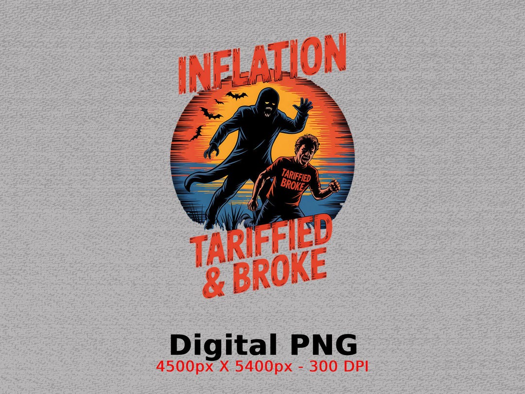 Inflation Monster Digital Art, Tariffied and Broke Download, Economic ...
