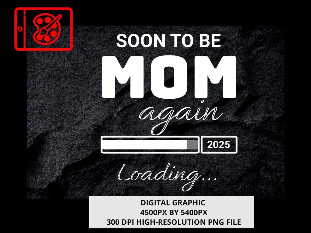 Soon to Be Mom Again 2025 Loading, Pregnancy Announcement, Expecting ...