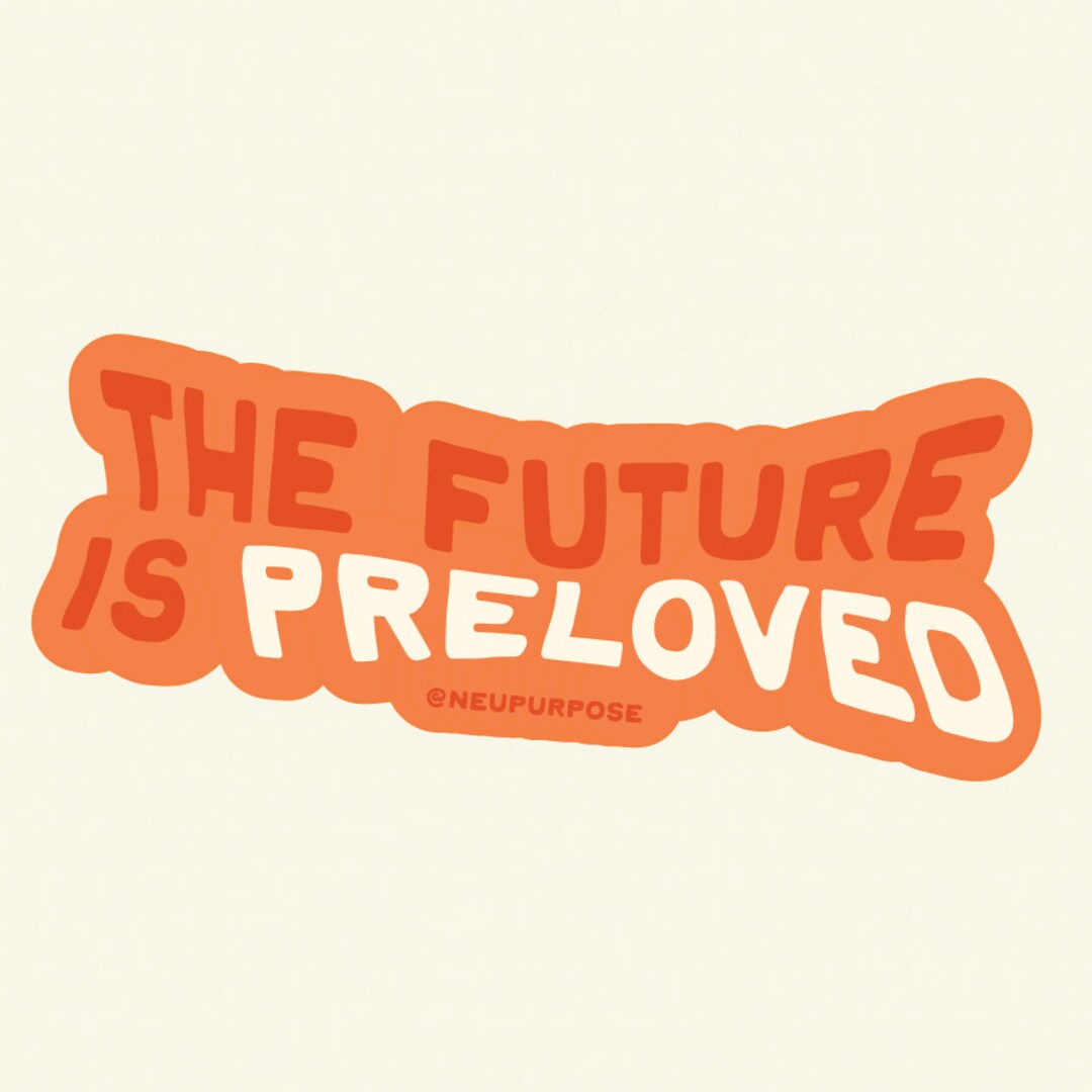 The Future is Preloved Die Cut Vinyl Sticker - Etsy