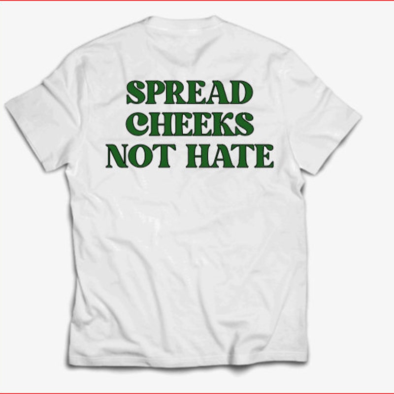 Spread Cheeks Not Hate - Etsy