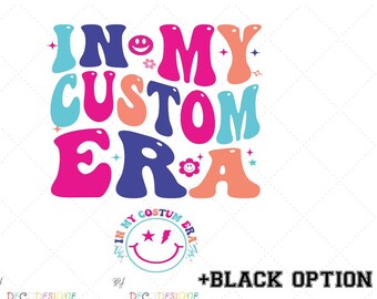 Personalized in My Custom Era SVG PNG, Custom in My Era Svg Png, in My Era Png Svg, Custom My ...