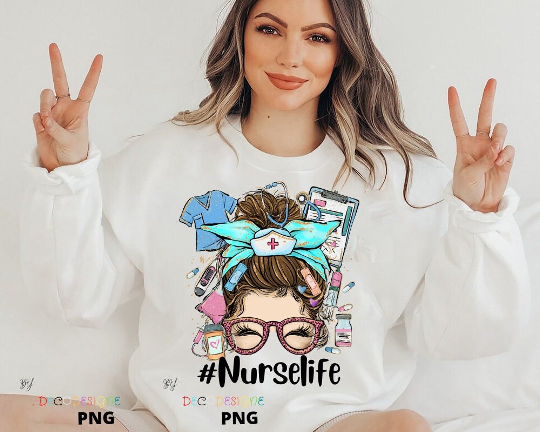 Digital Download Messy Bun Nurse Life Digital Print - Etsy