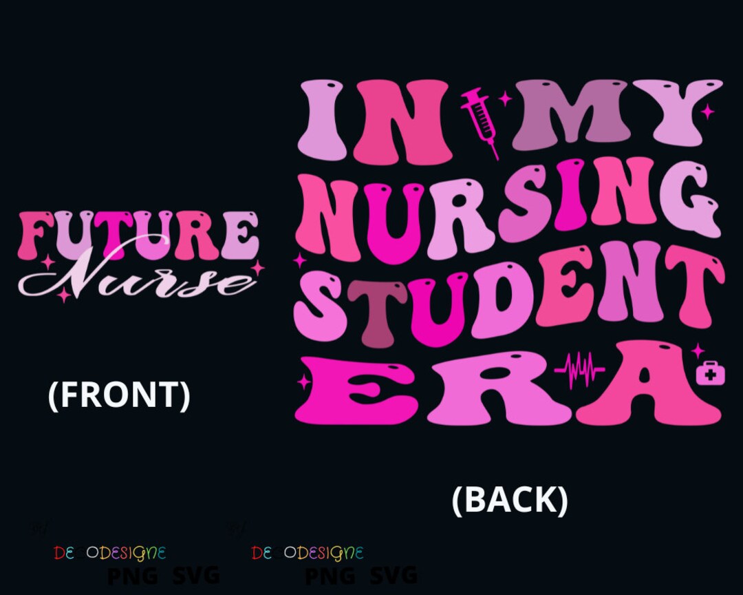 In My Nursing Student Era Svg, Future Nurse Png, Nursing School Svg ...