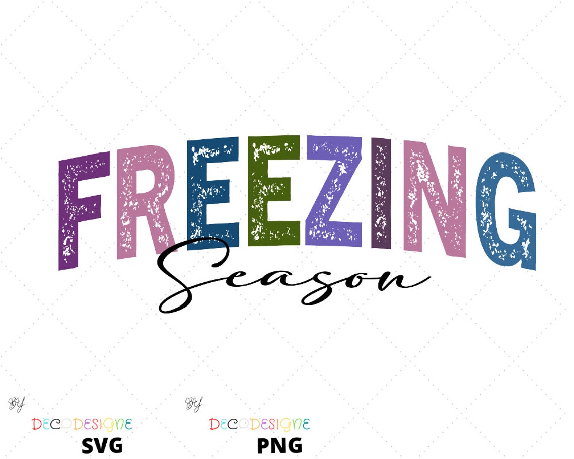 Freezing Season SVG-PNG, Literally Freezing, Freezing Shirt Svg, Winter ...