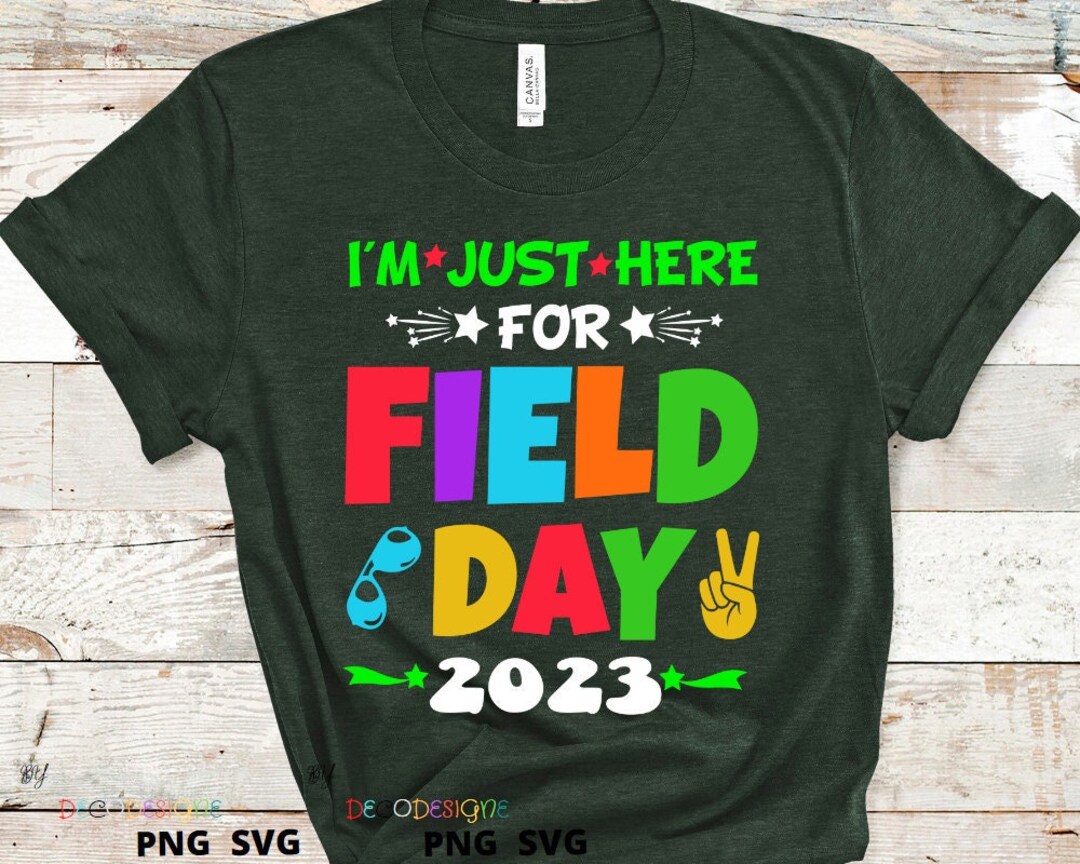 I'm Just Here for Field Day 2023 Svg, Field Day Svg Png, Boy Field Day ...