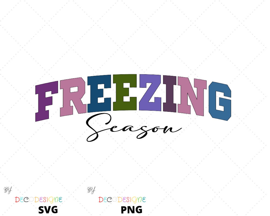 Freezing Season SVG-PNG, Literally Freezing, Freezing Shirt Svg, Winter ...
