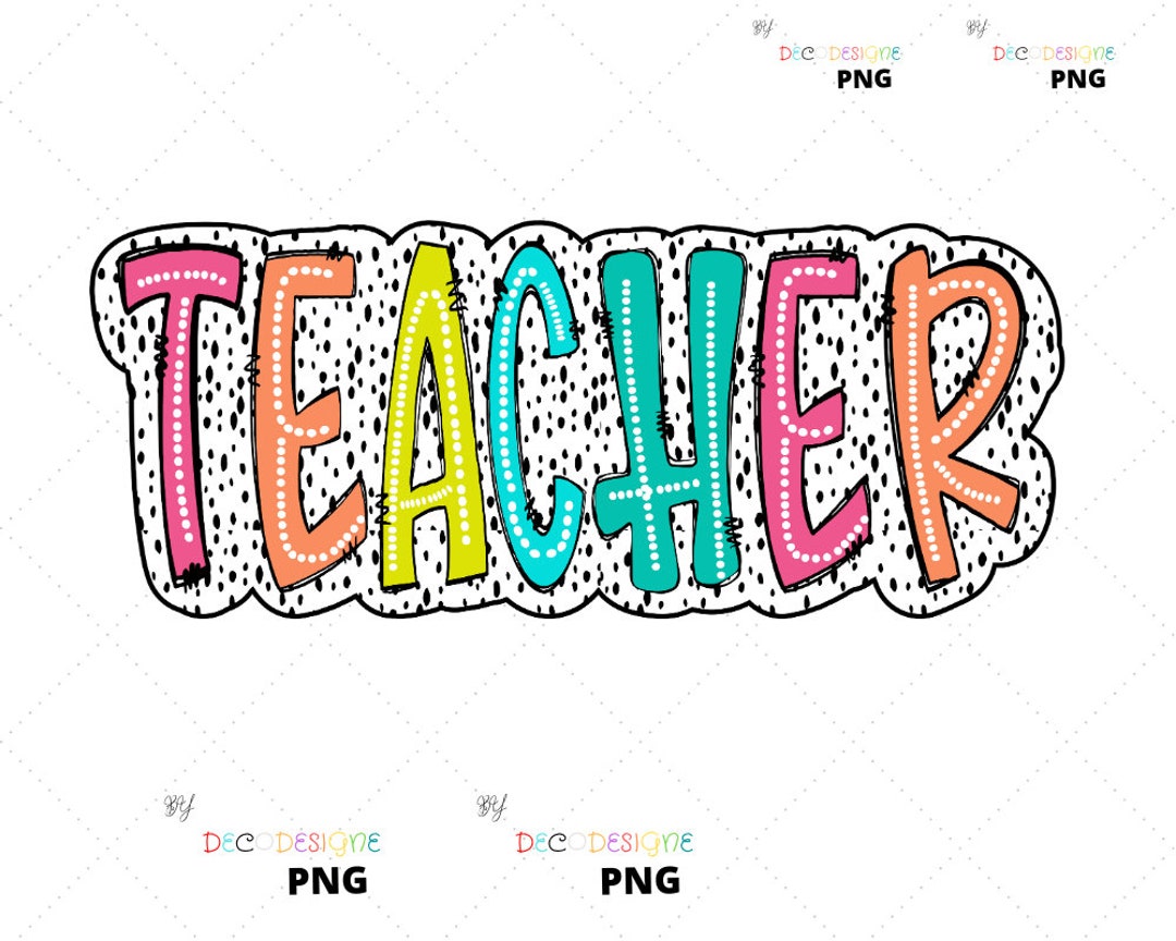 Teacher PNG, Colorful, Dalmatian Dots, Digital Gile, Sublimation ...