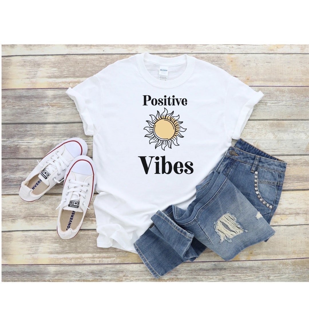 Positive Vibes Shirt, Motivational Shirt, Positive Vibe Shirt, Good ...