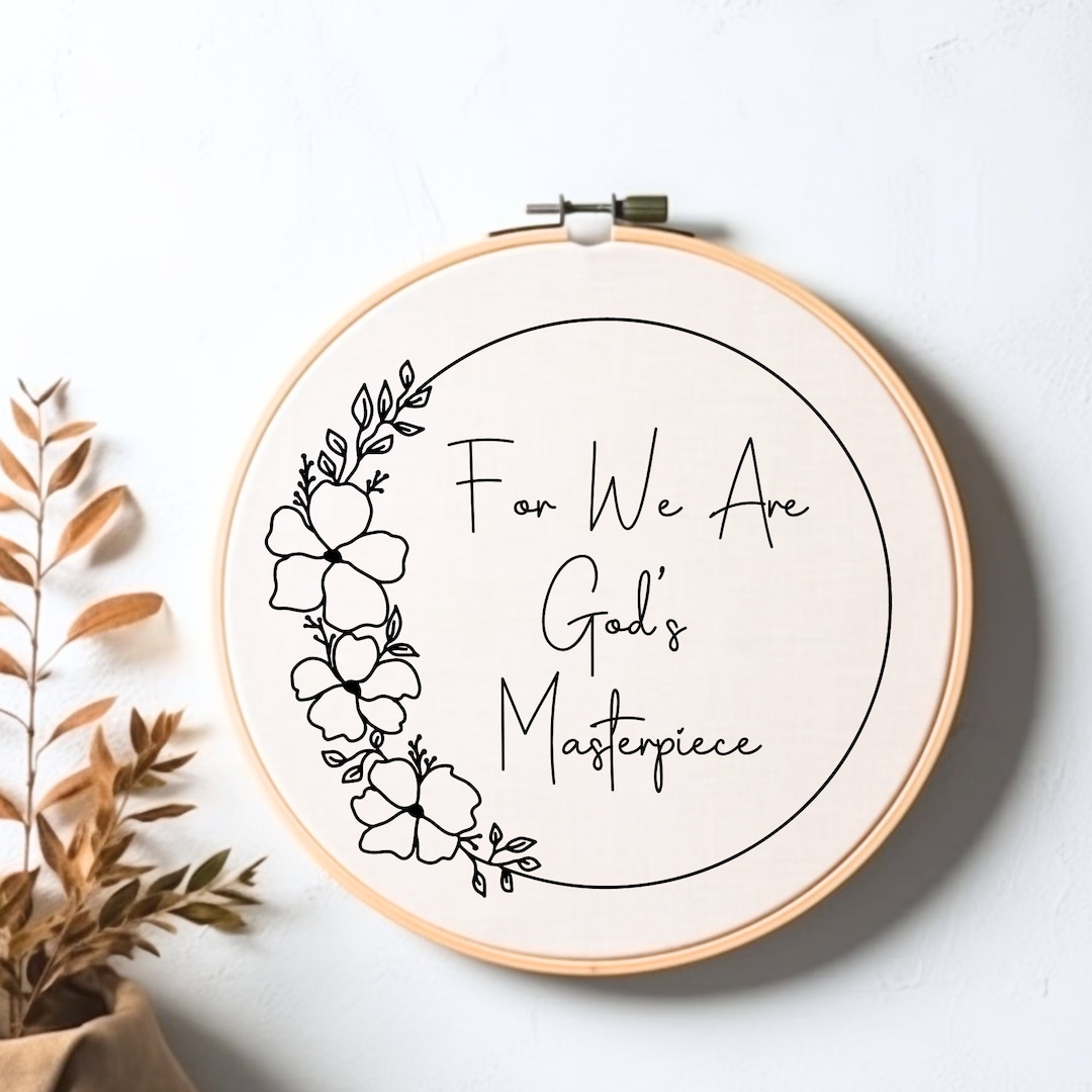 Christian Quote Hand Embroidery Download for We Are Gods Masterpiece ...