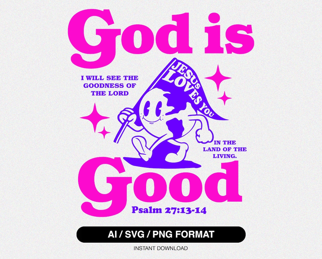 God is Good Svg, Bible Verse SVG, Jesus Svg, Trendy Christian Svg Png ...