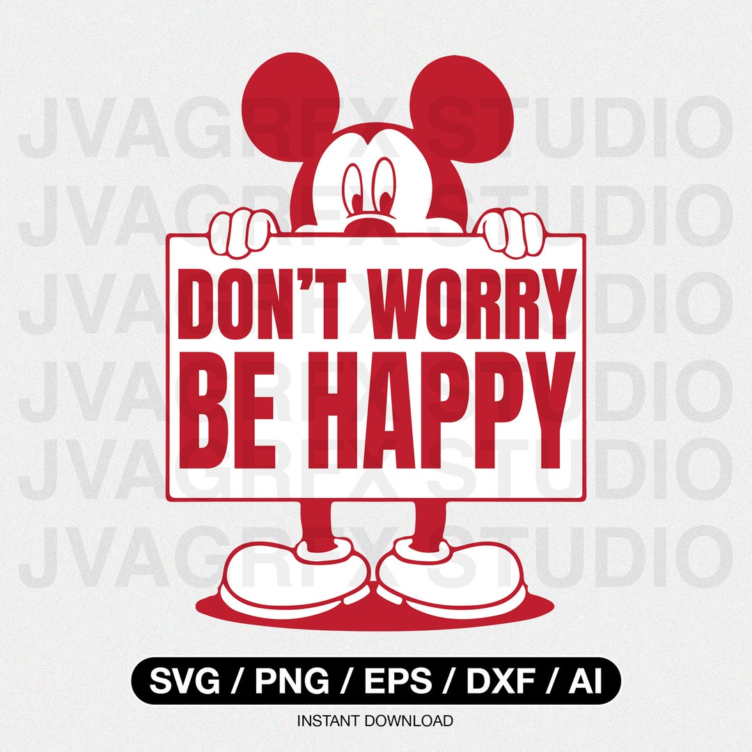 Don't Worry Be Happy SVG, Cool SVG, Sayings Svg, Printable, Cricut ...