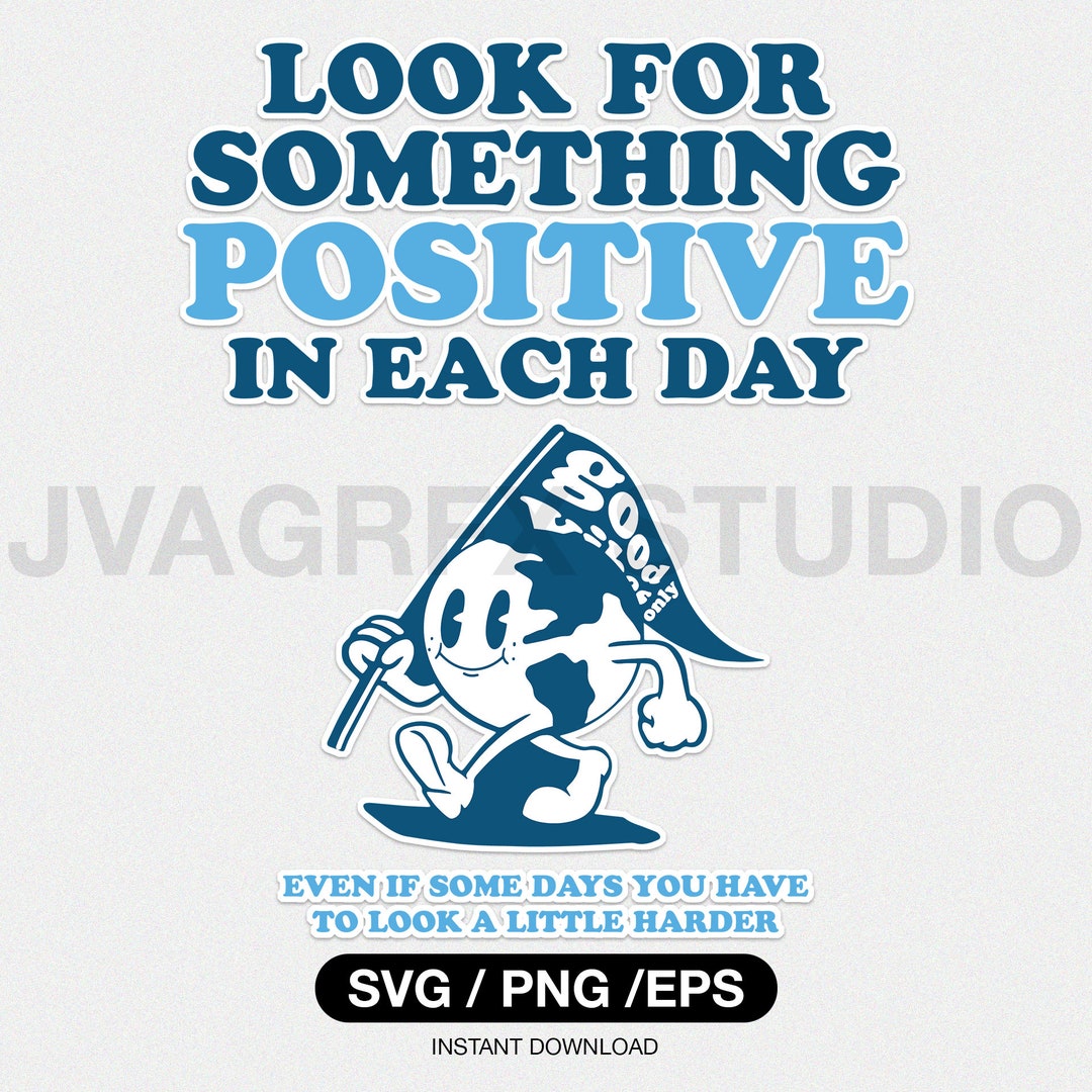 Be Positive SVG, Trendy Svg Design, Sticker SVG, Sayings Svg, Printable ...