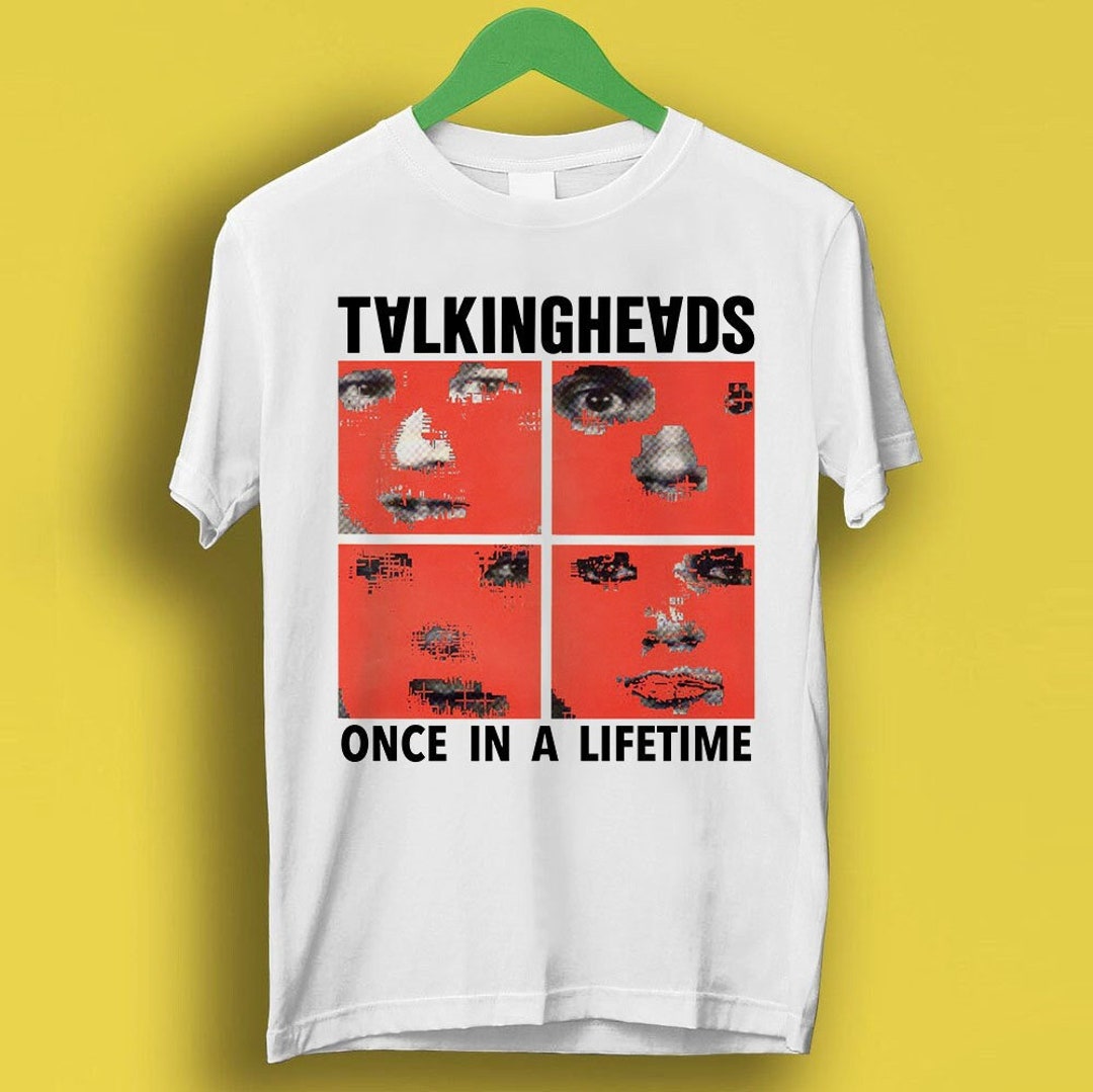 Talking Heads One in A Life Time Music Punk Rock Retro Cool Gift Tee T ...