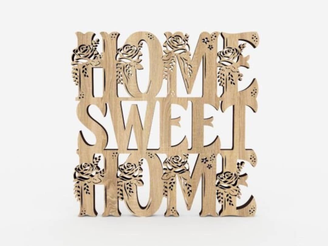 Home Sweet Home Laser Cut File Vector Design at SVG, DXF and PDF .for ...