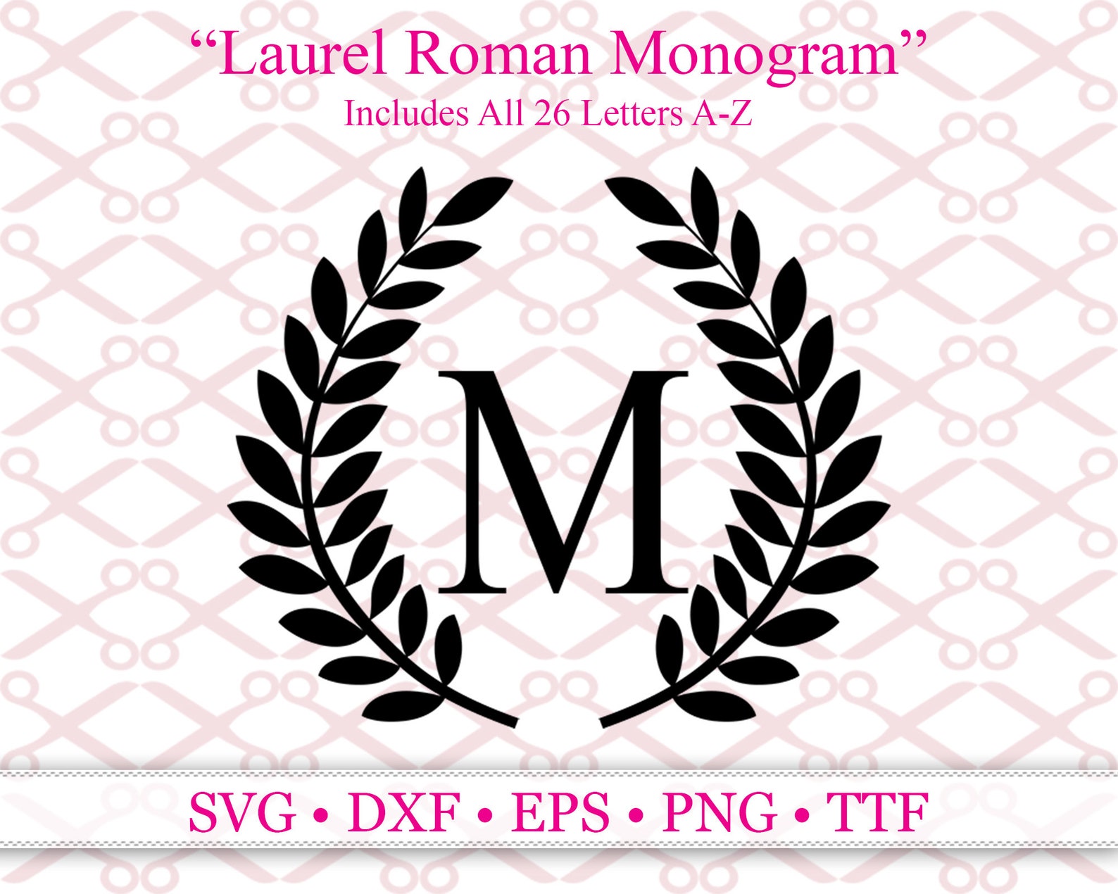 LAUREL ROMAN Monogram Svg, Dxf, Eps, Png, Ttf, Roman Letters Laurel ...