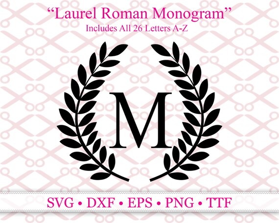 LAUREL ROMAN Monogram Svg Dxf Eps Png Ttf Roman Letters - Etsy